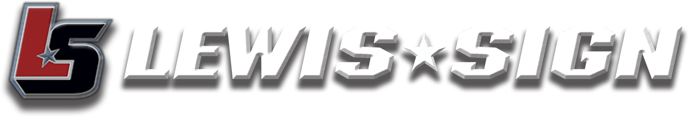 Lewis Sign - Quality Signs on Time and on Budget